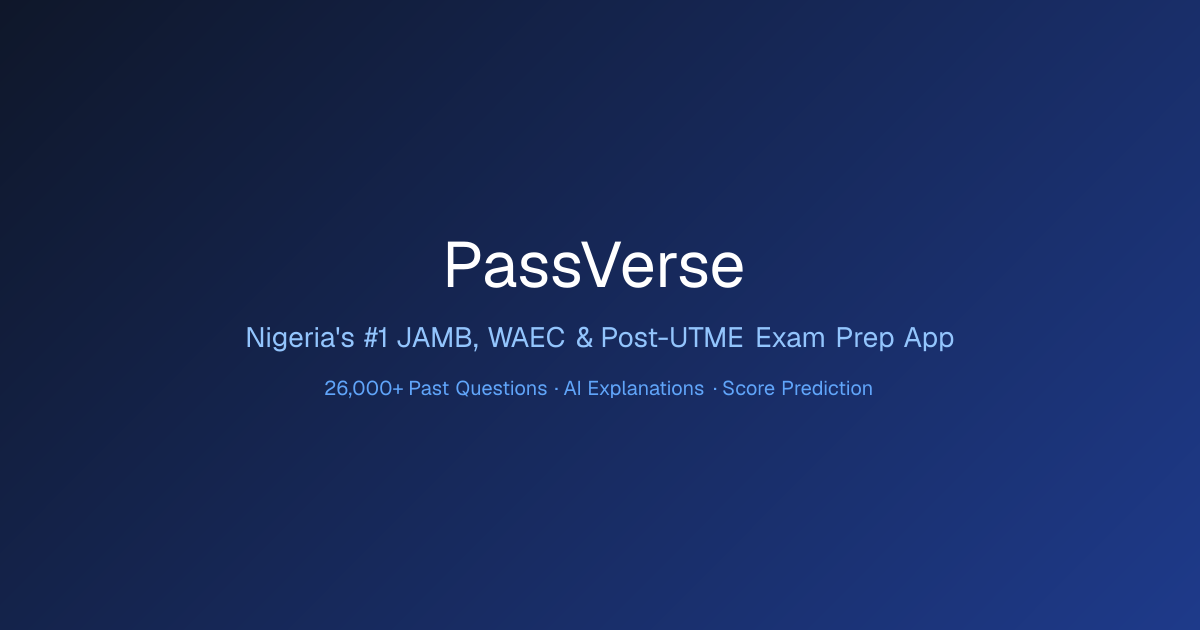 PassVerse — Nigeria's #1 JAMB, WAEC & Post-UTME Exam Prep App